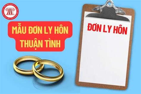 Mẫu đơn Ly Hôn Thuận Tình Và Cách Ghi đơn Ly Hôn Thuận Tình Theo Quy định Của Pháp Luật Mới Nhất