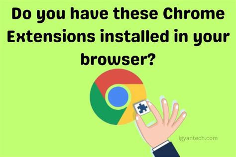 Top 10 Chrome Browser Extensions Of The Year Igyantech Top 10 Chrome Browser Extensions Of The Year Igyantech