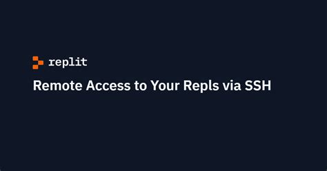Replit — Remote Access To Your Repls Via Ssh