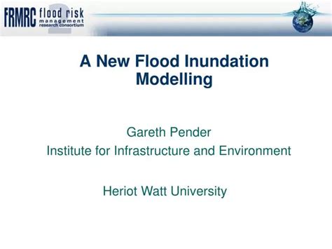 Ppt A New Flood Inundation Modelling Powerpoint Presentation Free Download Id 1098658