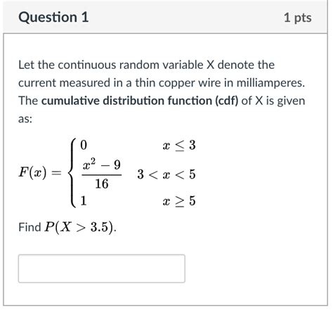 Solved Question 1 1 Pts Let The Continuous Random Variable X
