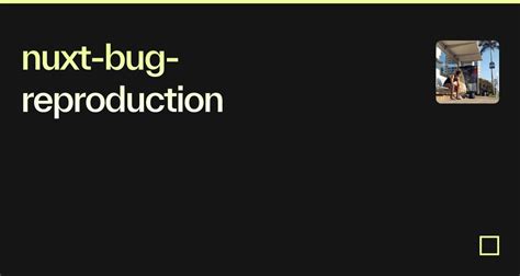 Nuxt Bug Reproduction Codesandbox