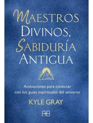 Maestros Divinos Sabiduria Antigua Gray Kyle Envío Gratis