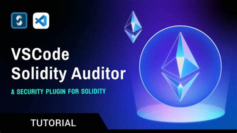 Vscode Solidity Auditor A Security Plugin For Solidity