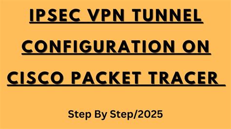 Ipsec Vpn Tunnel Configuration On Cisco Packet Tracer 2025 Youtube