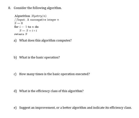 Solved 8 Consider The Following Algorithm Algorithm