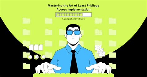 Mastering The Art Of Least Privilege Access Implementation A Comprehensive Guide Apono