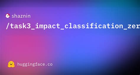 shaznin task3 impact classification zeroshot · datasets at hugging face