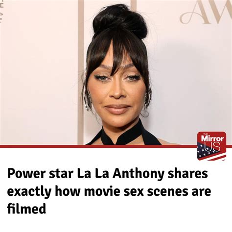 Mirror La La Anthony Has Dished Out On How Filming Sex Scenes Works In Movies 😬 Facebook