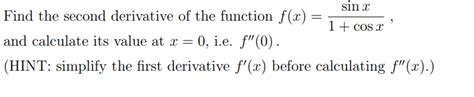 Solved Solve The Following Find The Second Derivative Of Chegg