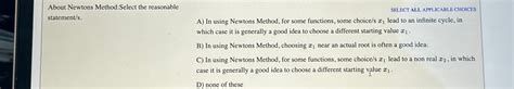 Solved About Newtons Methodselect The Reasonable Select All