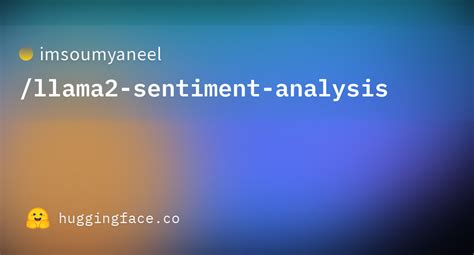 Imsoumyaneelllama2 Sentiment Analysis At Main