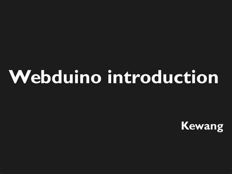 Webduino Introduction Ppt
