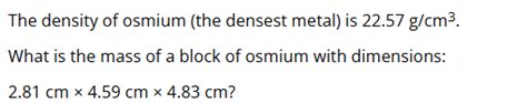 Solved The Density Of Osmium The Densest Metal ﻿is