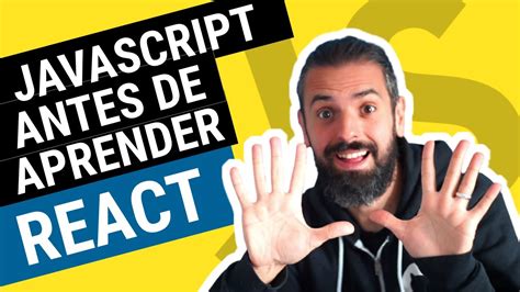 Este Es El Javascript Que Necesitas Para Aprender React Youtube