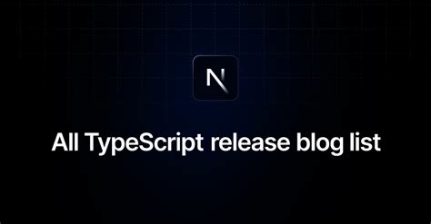 All Typescript Release Blog List