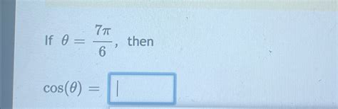 Solved If θ π thencos θ Chegg com