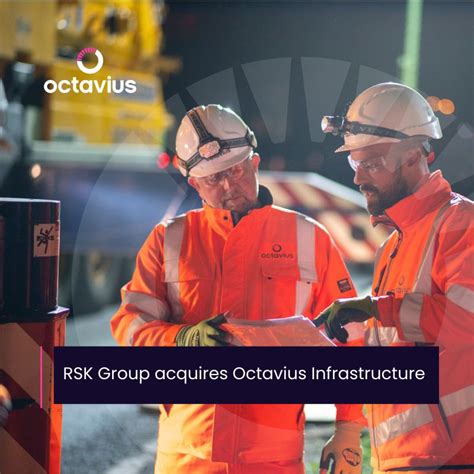 I Am Delighted To Announce Our Exciting News Today In That Octavius Has Been Acquired By The Rsk