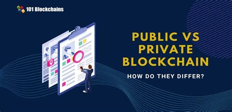 Public Vs Private Blockchain Key Differences 101 Blockchains