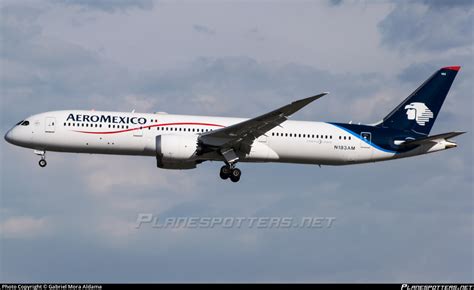 N183am Aeroméxico Boeing 787 9 Dreamliner Photo By Gabriel Mora Aldama