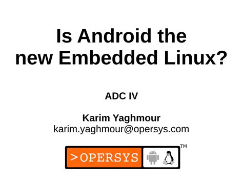 Is Android The New Embedded Linux At Andevcon Iv Ppt