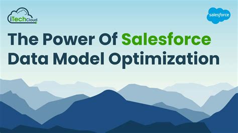 The Power Of Salesforce Data Model Optimization