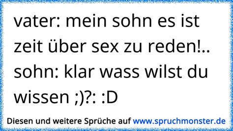 Vater Mein Sohn Du Bist Schon Gro Geworden Und Ich Denke Es Ist Zeit Ber Sex Zu Reden Sohn