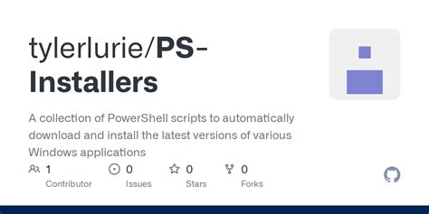 Github Tylerlurieps Installers A Collection Of Powershell Scripts To Automatically Download