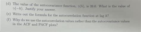 Solved D The Value Of The Autocovariance Function γ H