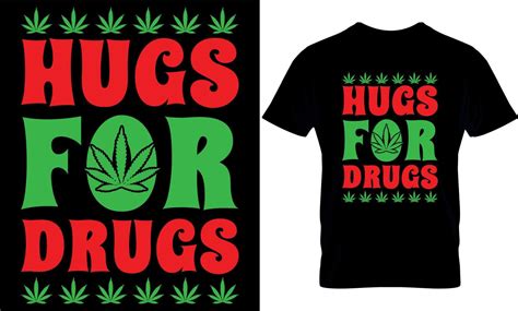 Cannabis Typography T Shirt Design Weed T Shirt Design Weed T Shirt