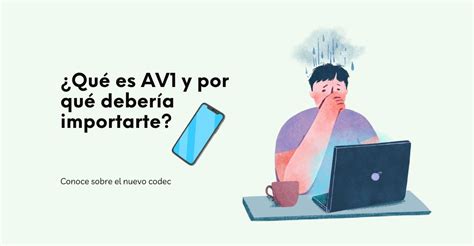 Qué es Av1 y por qué debería importarte Lo nuevo de hoy