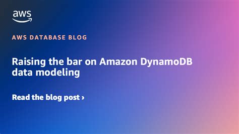 Raising The Bar On Amazon Dynamodb Data Modeling Aws Database Blog