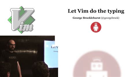 Let Vim Do The Typing Youtube