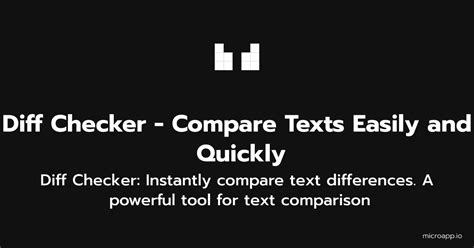 Microapp Diff Checker Compare Texts Easily And Quickly