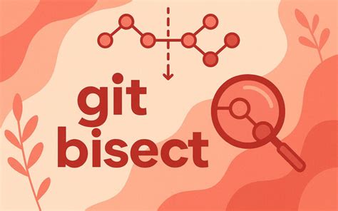 What Is Git Bisect Debugging With Binary Search