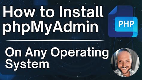 How To Install PhpMyAdmin On Any Operating System A Step By Step Guide The Nomad Brad