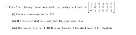 solved 1 let c be a binary lincar code with the