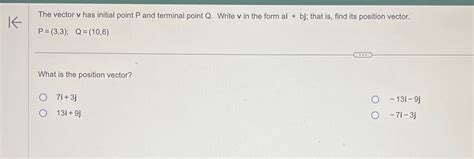 Solved The Vector V ﻿has Initial Point P ﻿and Terminal Point