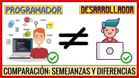 Programador Vs Desarrollador No Son 100 Iguales Comparación Similitudes Y Diferencias 👨‍💻