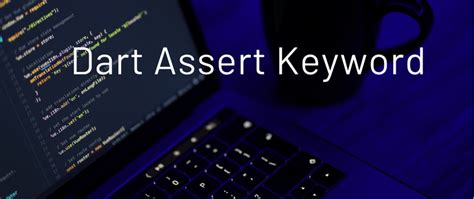 Dart Assert Keyword Dev Community