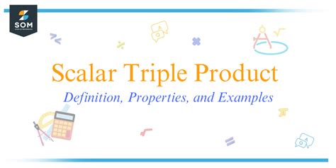Scalar Triple Product Definition Properties And Examples