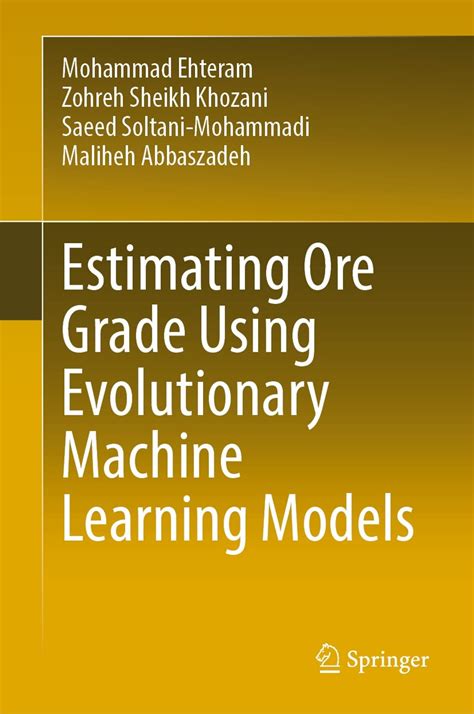 Estimating Ore Grade Using Evolutionary Machine Learning Models Ebook By Mohammad Ehteram Epub