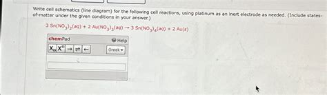 Solved Write Cell Schematics Line Diagram ﻿for The