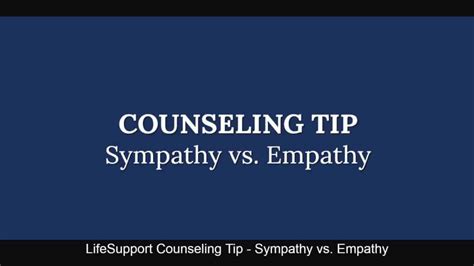 Counseling Tip Sympathy Versus Empathy LifeSupport Resources