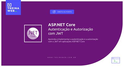 Direto Ao Ponto Aspnet Core Autenticação E Autorização Com Jwt Treinaweb