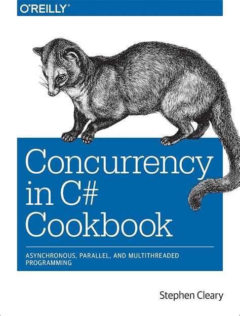 Concurrency In C Cookbook Asynchronous Parallel And Multithreaded Programming Cleary