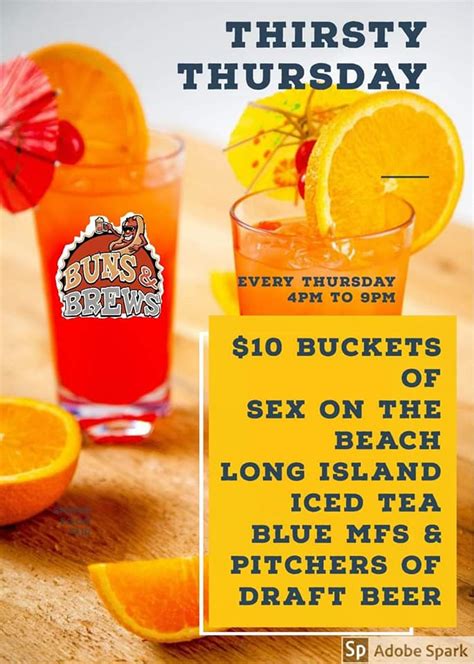 Buns And Brews Thirsty Thursday 🍺🍺 10 Buckets Of Sex On