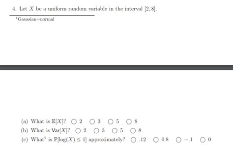 Solved 4 Let X Be A Uniform Random Variable In The Interval