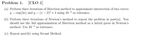 solved problem 1 [clo 1] a perform three iterations of