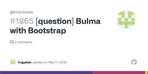 Question Bulma With Bootstrap · Issue 1865 · Jgthmsbulma · Github